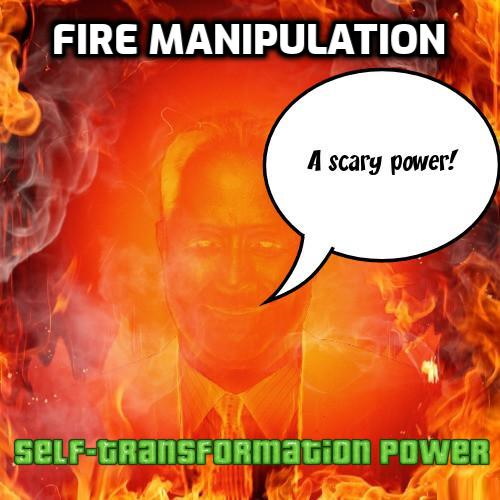 181) Fire Manipulation – Foxhugh Superpowers List