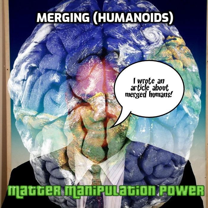 282) Merging (humanoids) – Hugh Fox Superpowers List