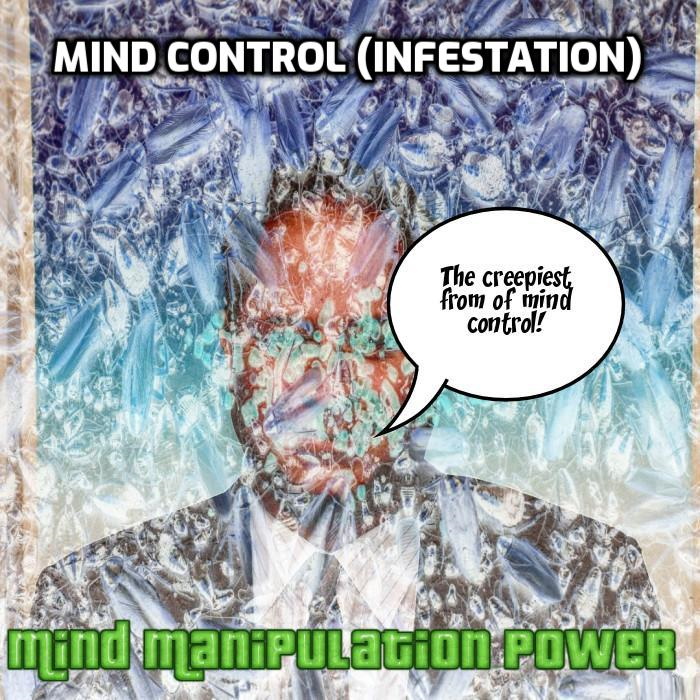 300) Mind Control (infestation) – Hugh Fox Superpowers List